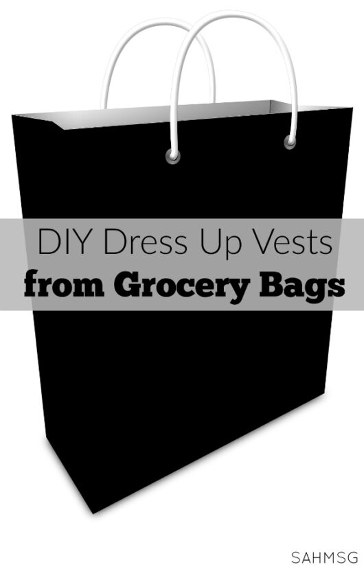 DIY Dress-Up Vests from Grocery Bags » The Stay-at-Home-Mom Survival Guide
