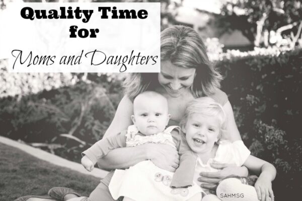 Quality Time for Moms and Daughters » The Stay-at-Home-Mom Survival Guide