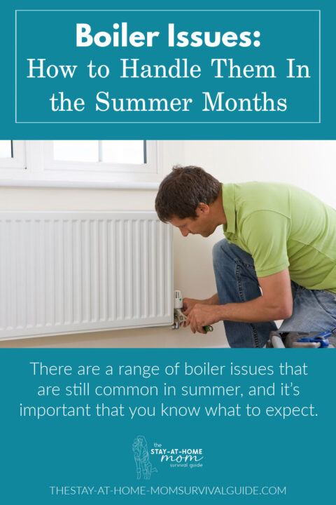 Are Boiler Issues Common in Summer? » The Stay-at-Home-Mom Survival Guide