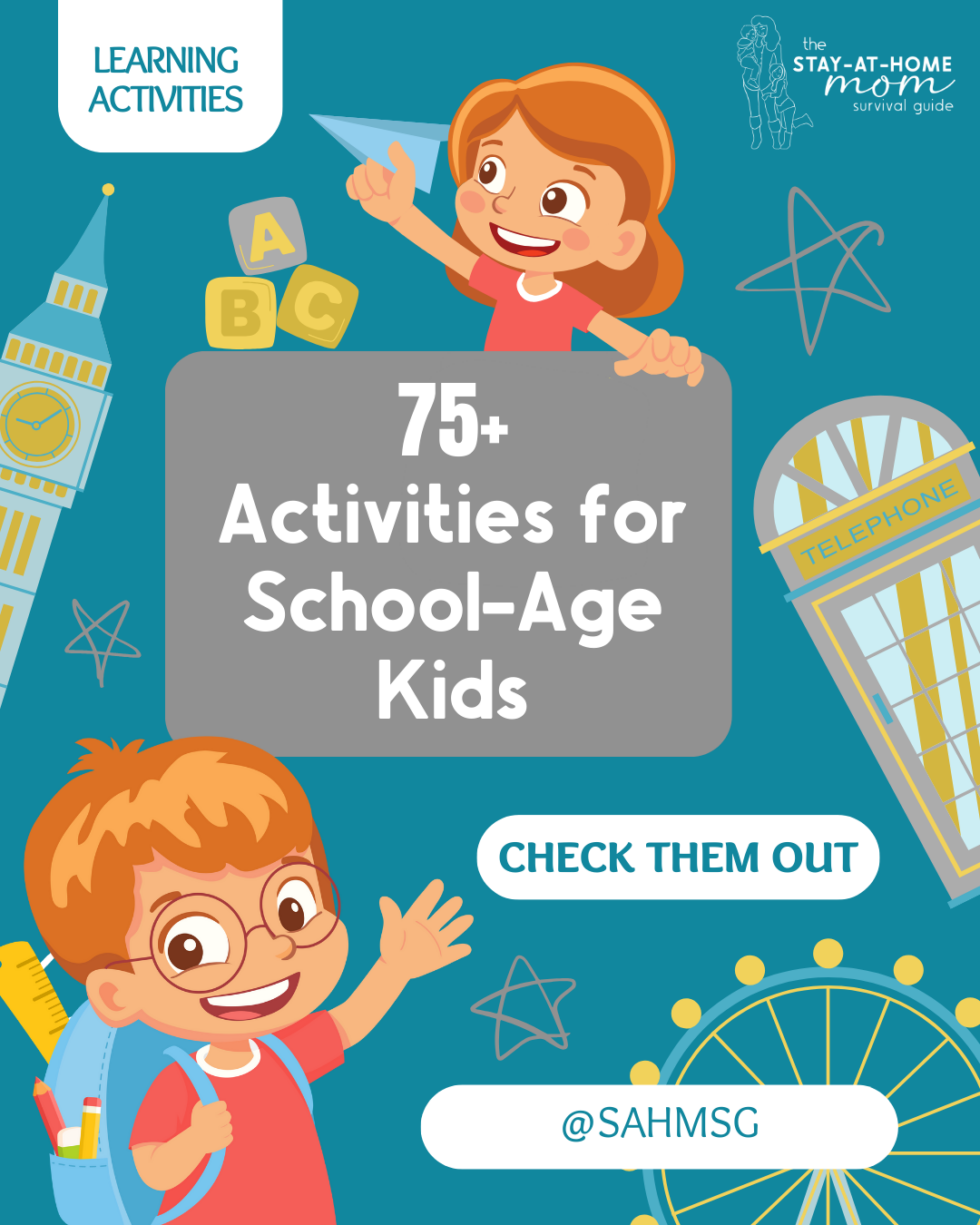School Age Activities » The Stay-at-Home-Mom Survival Guide