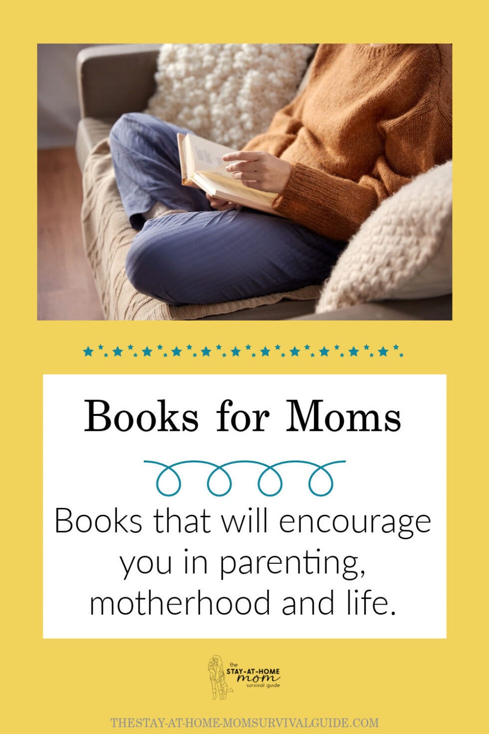 Books for Moms that Will Encourage You » The Stay-at-Home-Mom Survival ...